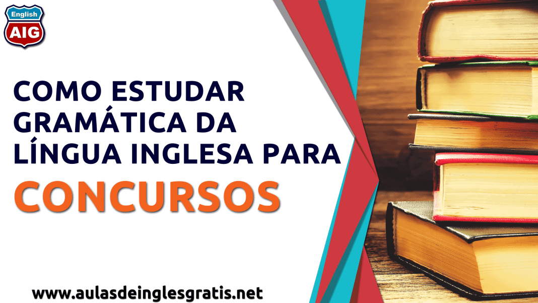 Como estudar gramática da língua inglesa para concursos